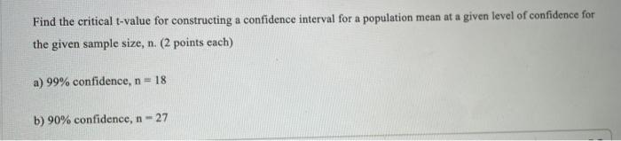 Solved Find the critical t-value for constructing a | Chegg.com