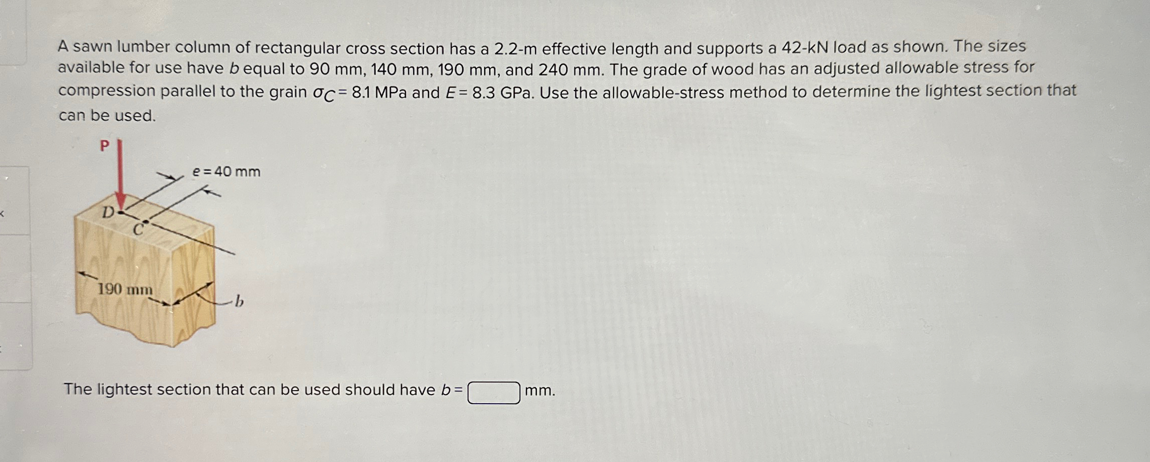 Solved A sawn lumber column of rectangular cross section has | Chegg.com