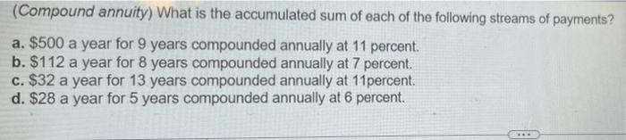 Solved Compound annuity) What is the accumulated sum of each | Chegg.com