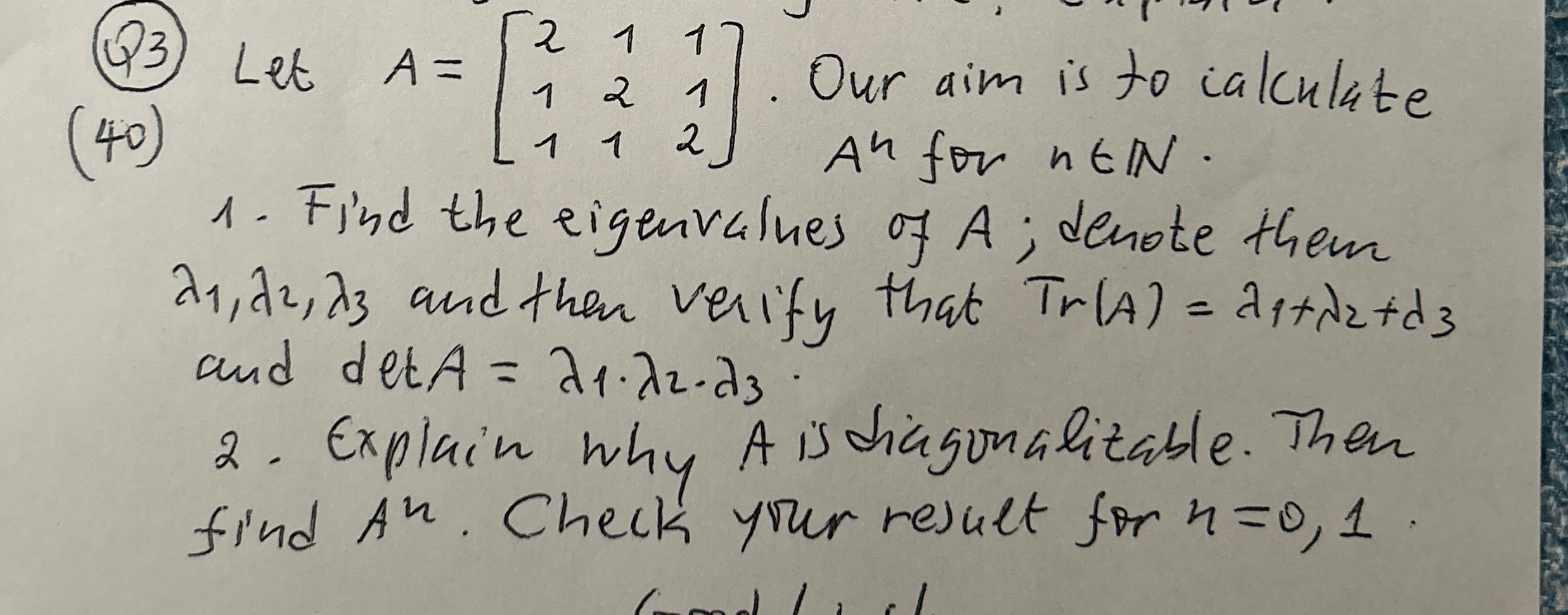 Solved Let A=[211121112]. ﻿Our aim is to calculate An for | Chegg.com