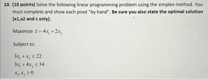 Solved 10. (10 points) Solve the following linear | Chegg.com