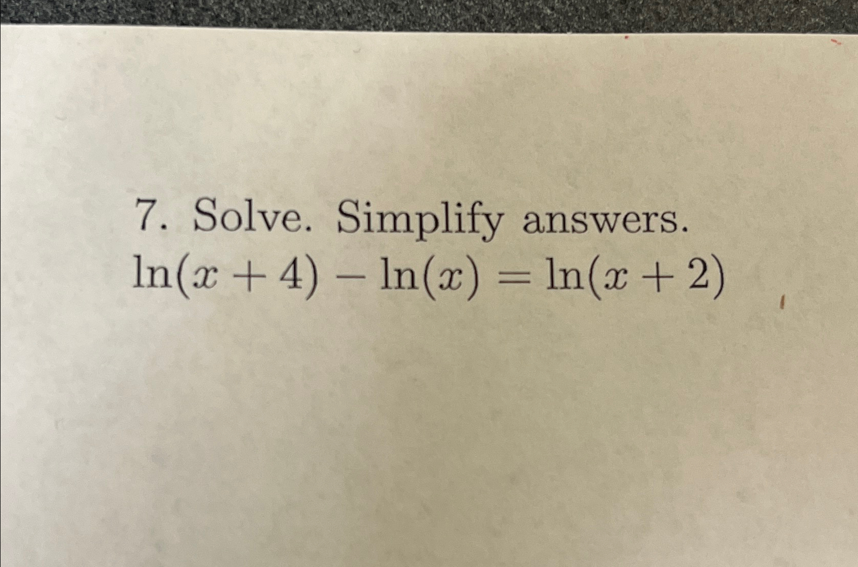 Solved Solve. Simplify answers.ln(x+4)-ln(x)=ln(x+2) | Chegg.com