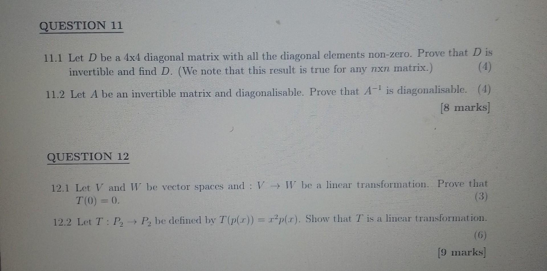 Solved QUESTION 11 11.1 Let D be a 4x4 diagonal matrix with | Chegg.com