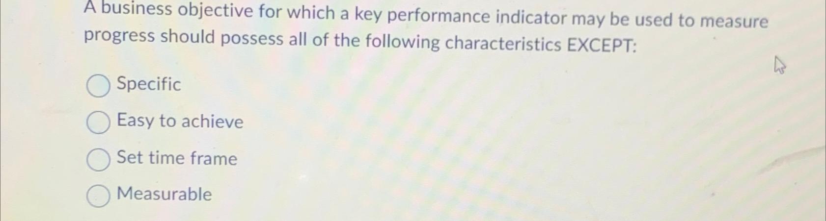 Solved A business objective for which a key performance | Chegg.com