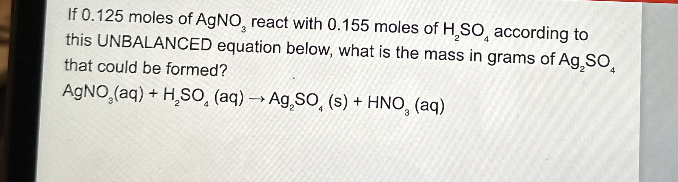 Solved If 0.125 ﻿moles of AgNO3 ﻿react with 0.155 ﻿moles of | Chegg.com