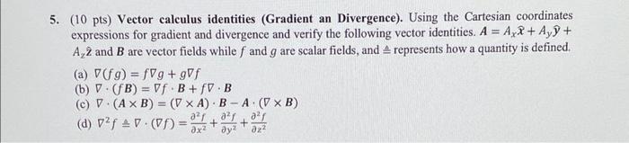 Solved 5. (10 pts) Vector calculus identities (Gradient an | Chegg.com