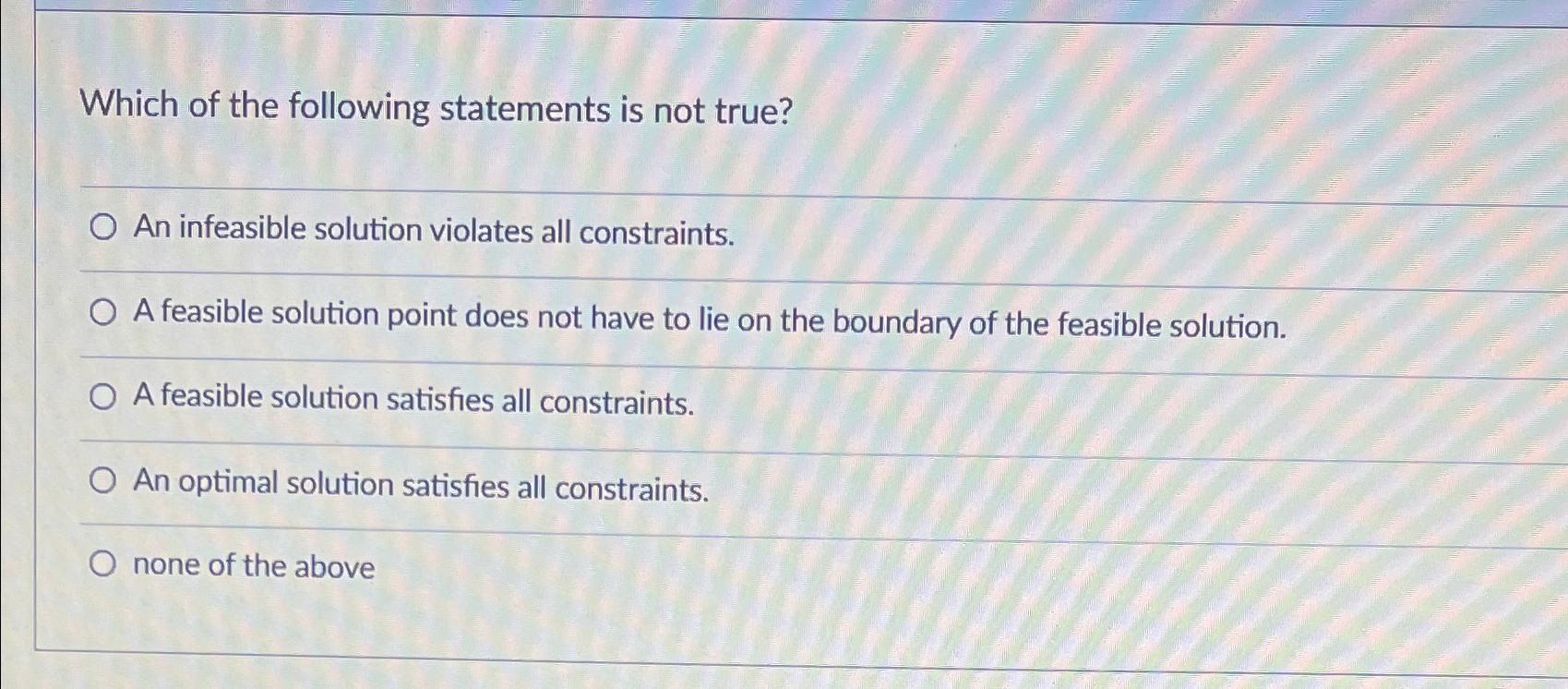 Solved Which of the following statements is not true?An | Chegg.com