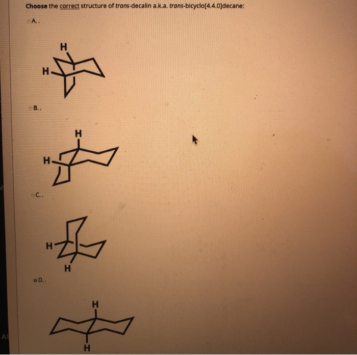 Solved Choose the correct structure of trans-decalin a.k.a. | Chegg.com
