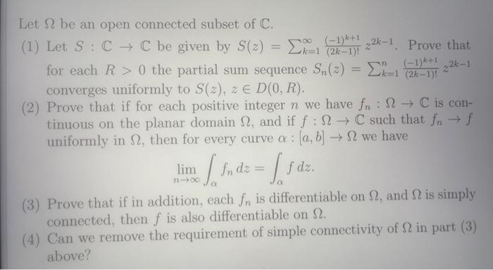 Solved Let Ω be an open connected subset of C. (1) Let S:C→C | Chegg.com