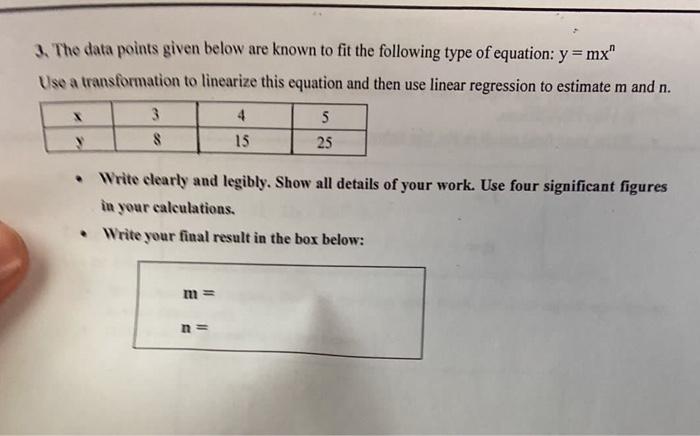 Solved 3. The data points given below are known to fit the | Chegg.com