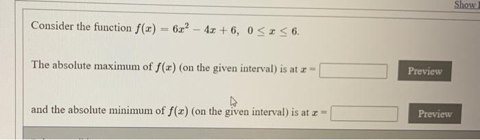 Solved Show Consider the function f(x) = 6x2 - 4x +6, 0 | Chegg.com