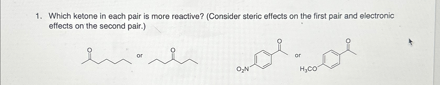Which ketone in each pair is more reactive? (Consider | Chegg.com