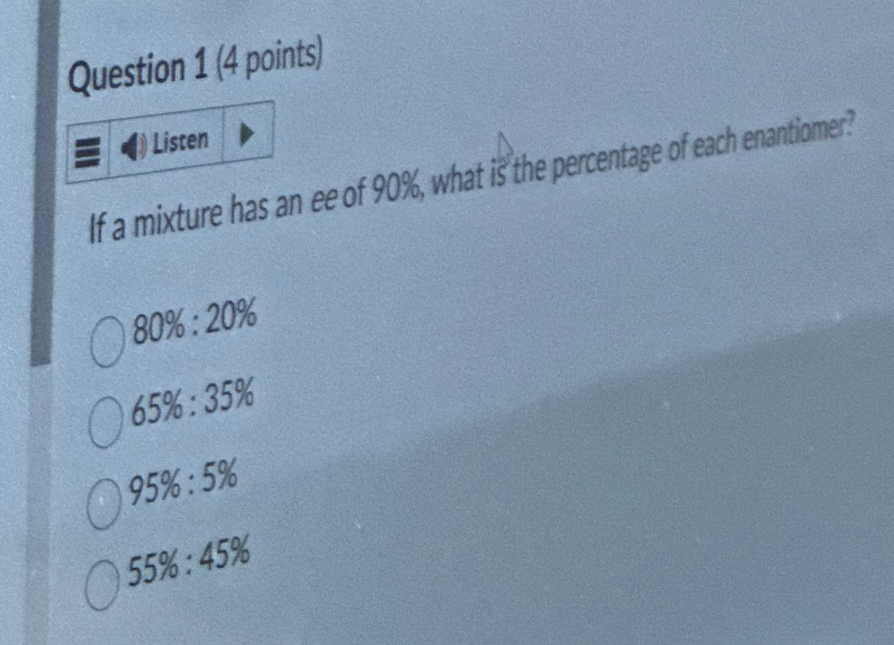 Solved Question 1 (4 ﻿points)If a mixture has an ee of 90%, | Chegg.com