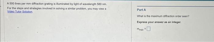 Solved A 500 Lines Per Mm Diffraction Grating Is Lluminated