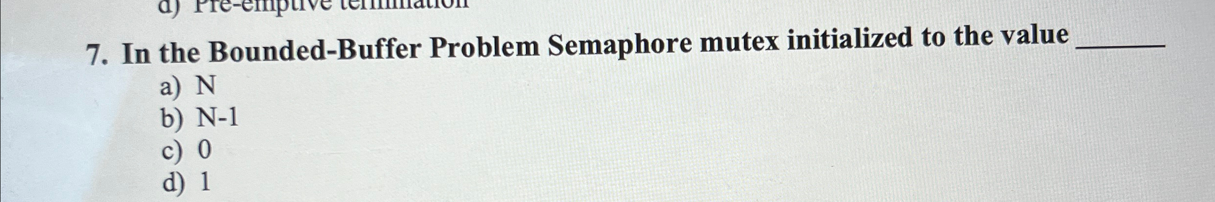Solved In the Bounded-Buffer Problem Semaphore mutex | Chegg.com