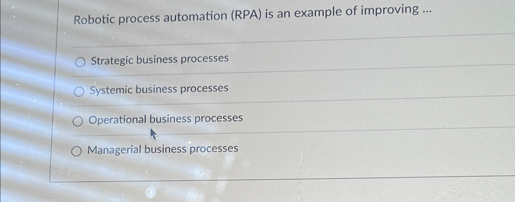 Solved Robotic process automation (RPA) ﻿is an example of | Chegg.com