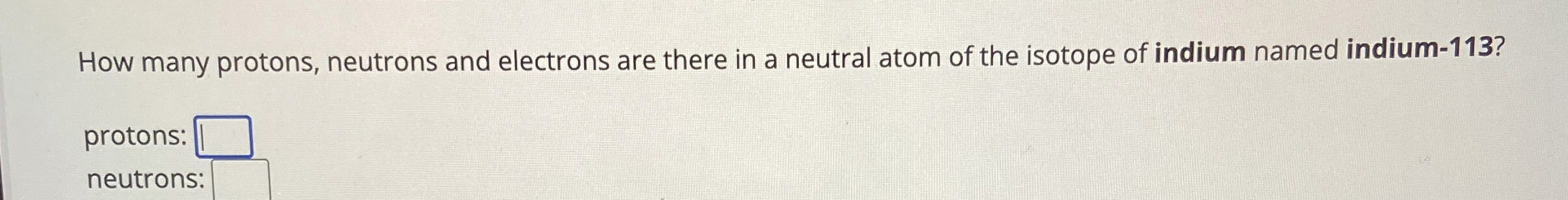 Solved How many protons, neutrons and electrons are there in | Chegg.com