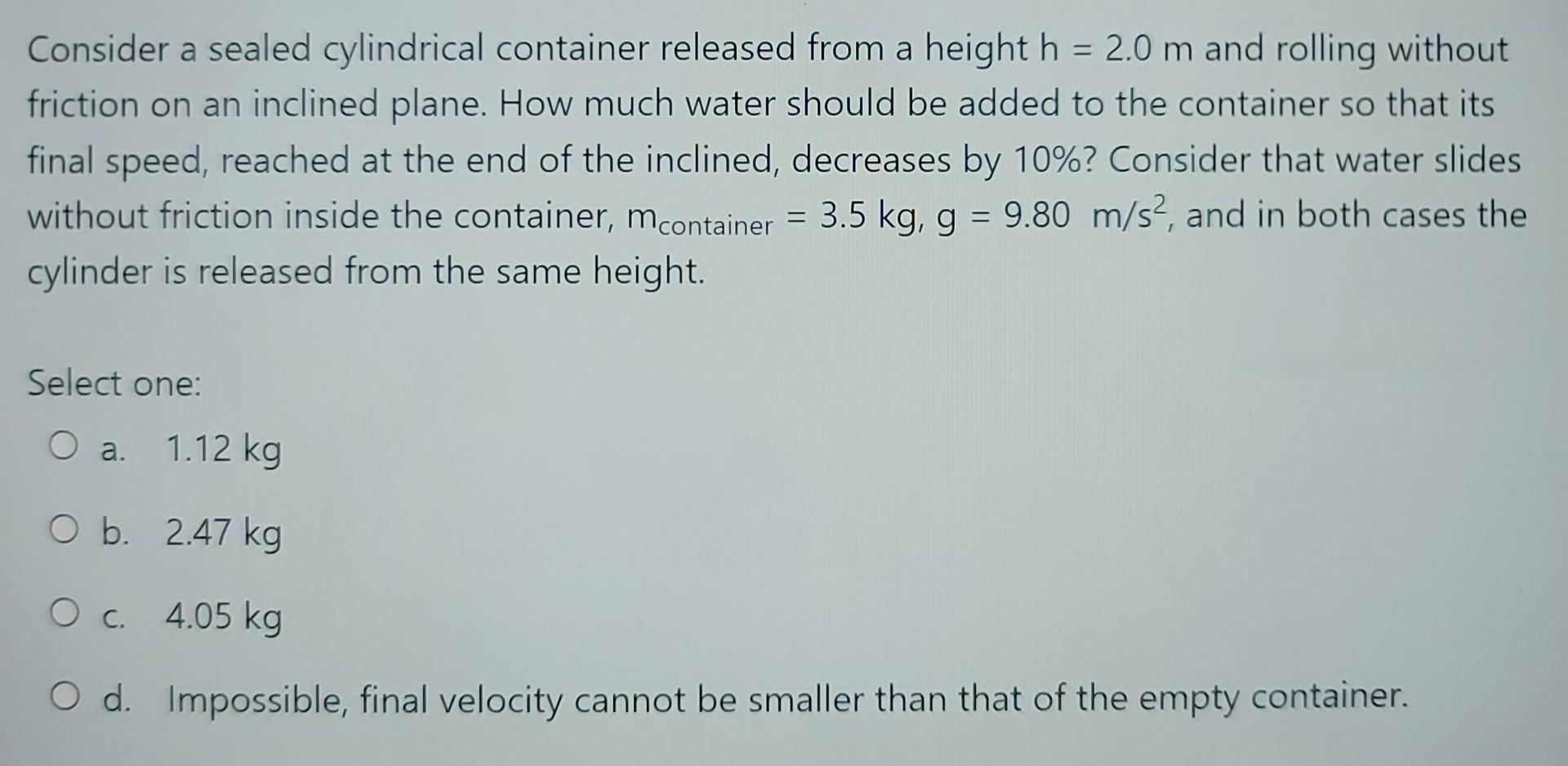 Solved Consider a sealed cylindrical container released from | Chegg.com