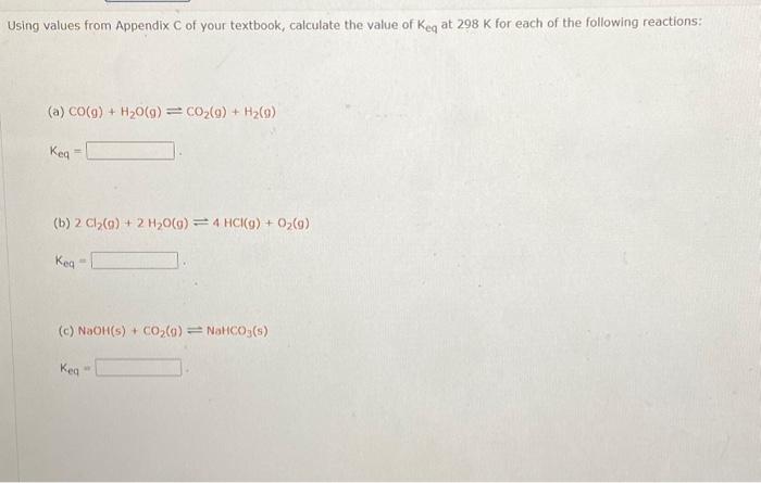 Solved Using values from Appendi C of your textbook, | Chegg.com