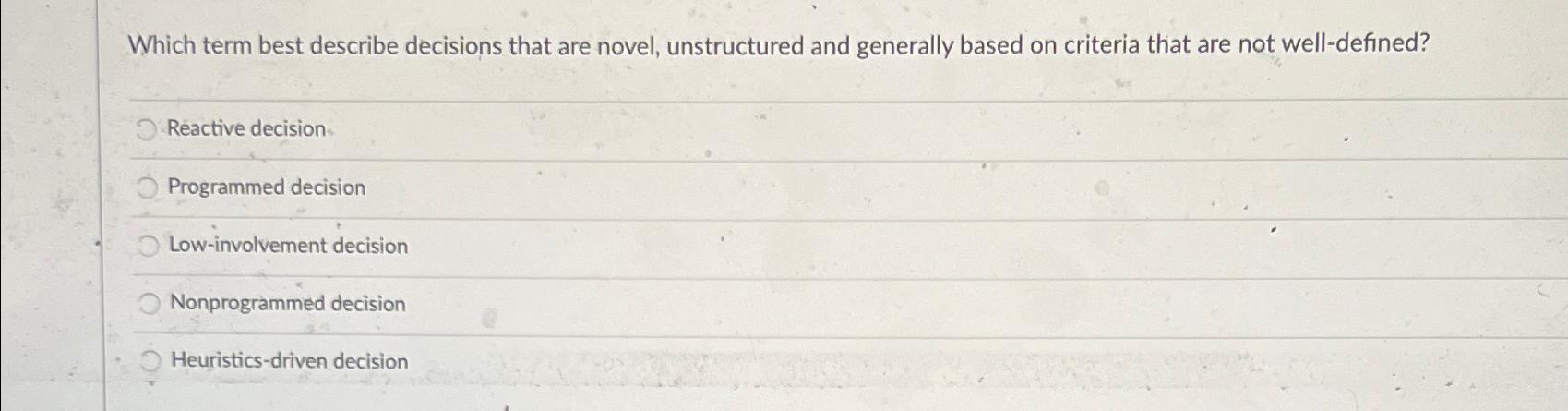 Solved Which term best describe decisions that are novel, | Chegg.com