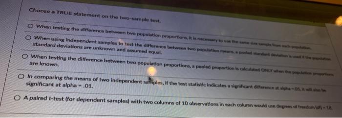 Solved Choose a TRUE statement on the two sample test o When | Chegg.com