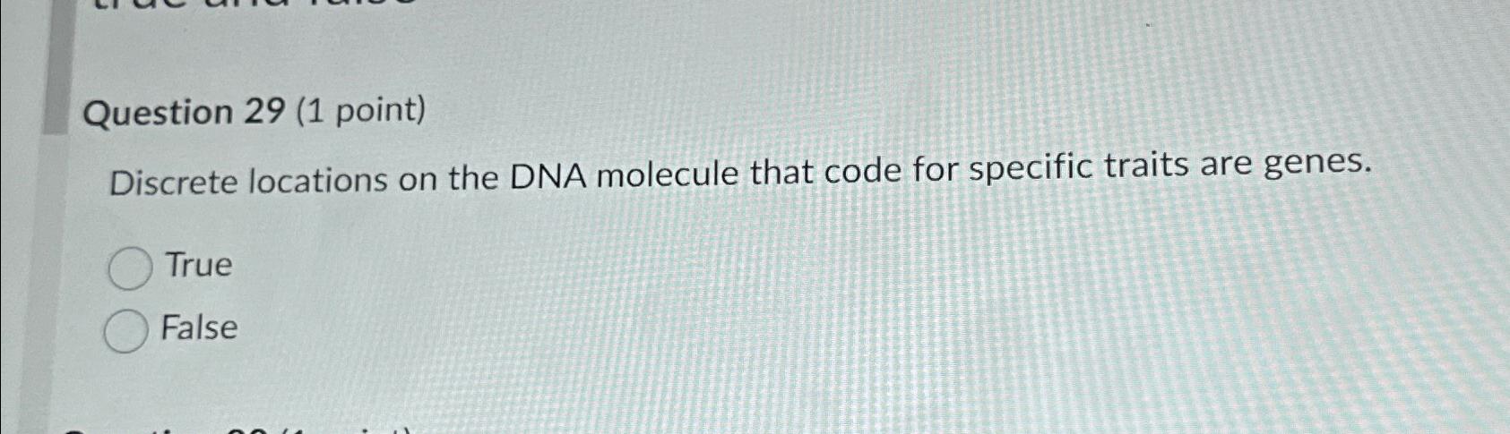 Solved Question 29 (1 ﻿point)Discrete locations on the DNA | Chegg.com