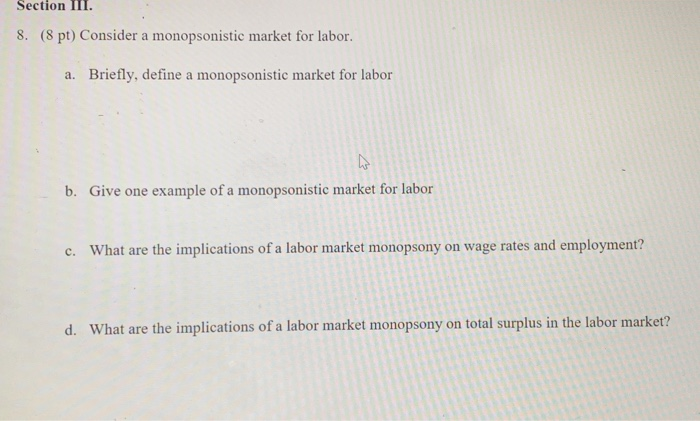 Solved Section III. 8. (8 pt) Consider a monopsonistic | Chegg.com