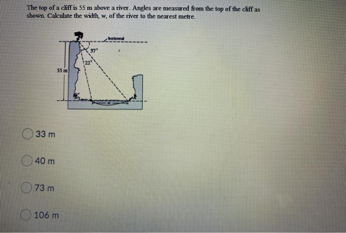 Solved The top of a cliff is 55 m above a river. Angles are | Chegg.com