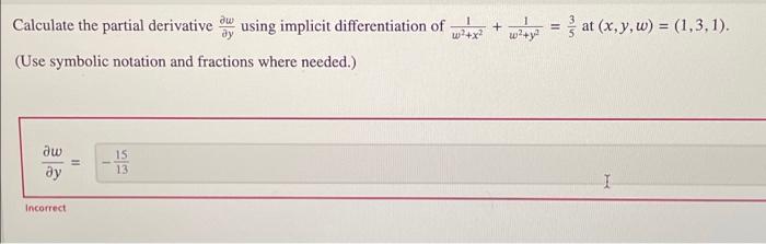 Solved Calculate the partial derivative using implicit | Chegg.com