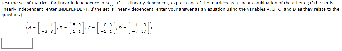 Solved Test The Set Of Matrices For Linear Independence In 8272