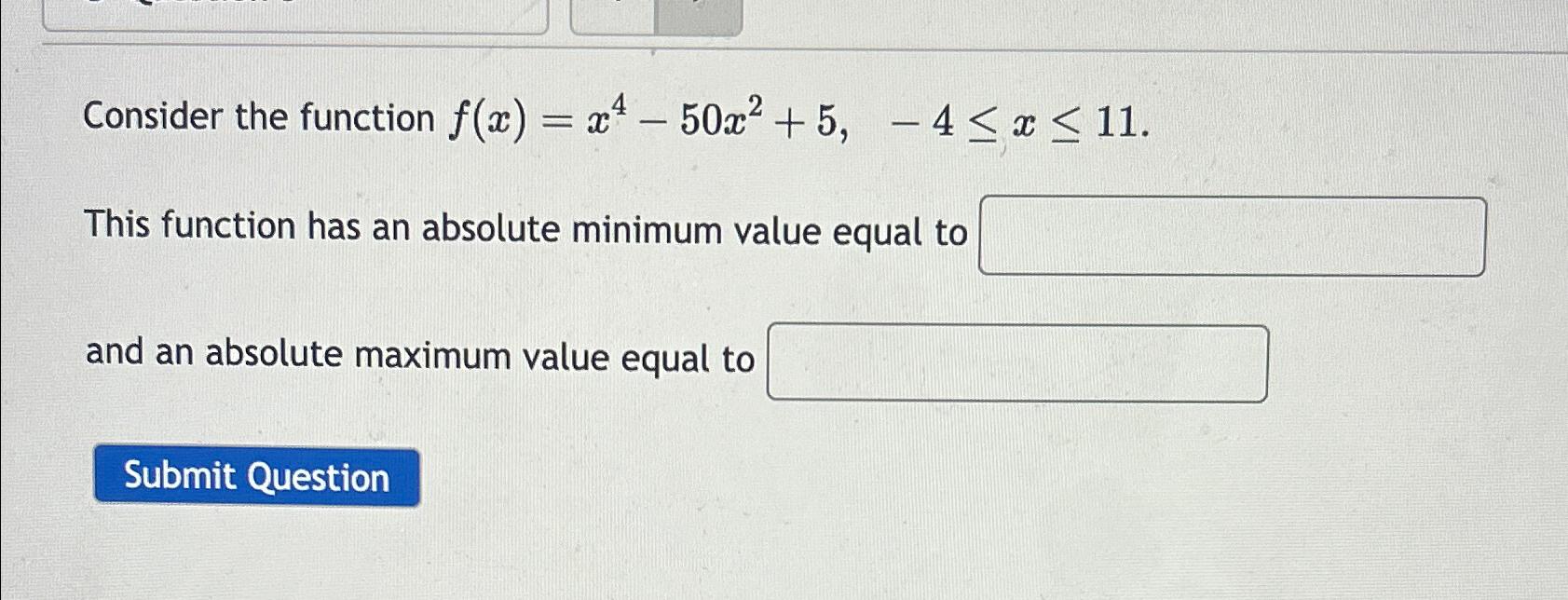 Solved Consider the function f(x)=x4-50x2+5,-4≤x≤11This | Chegg.com