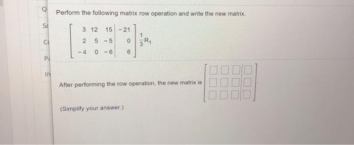 Solved Q Perform the following matrix row operation and | Chegg.com