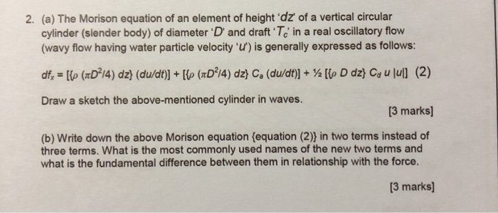 2. (a) The Morison equation of an element of height | Chegg.com