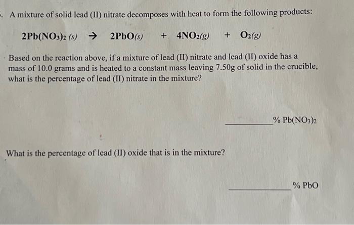 Solved A mixture of solid lead (II) nitrate decomposes with | Chegg.com
