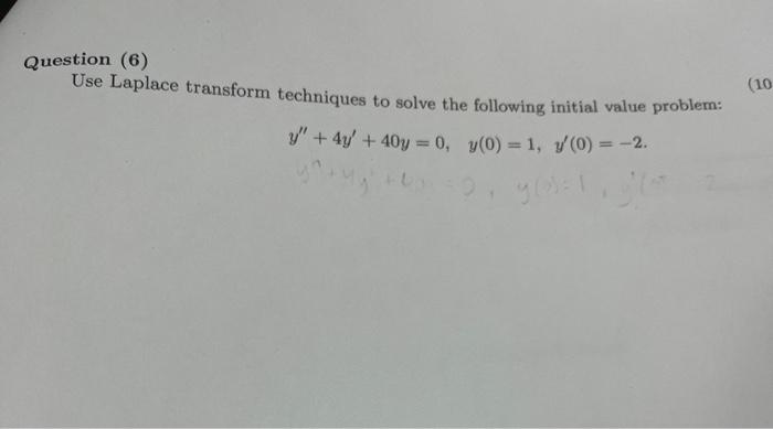 Solved Question (6) Use Laplace transform techniques to | Chegg.com