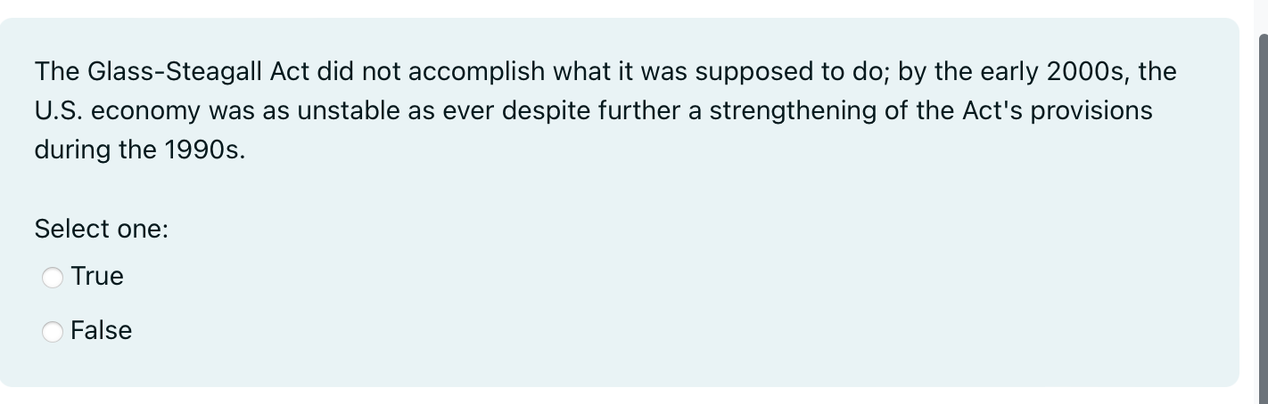 Solved The Glass-Steagall Act did not accomplish what it was | Chegg.com
