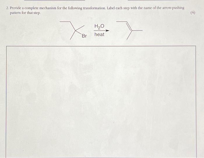 Solved 2. Provide a complete mechanism for the following | Chegg.com