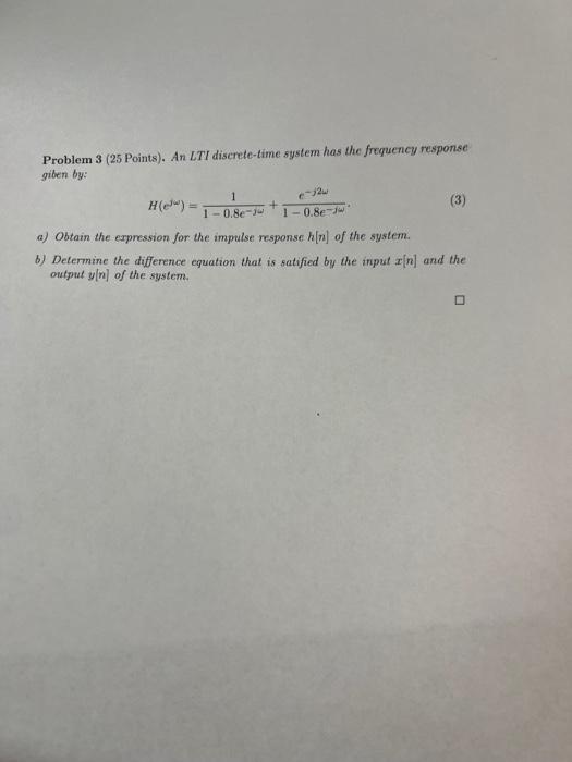Solved Problem 3 (25 Points). An LTI discrete-time system | Chegg.com