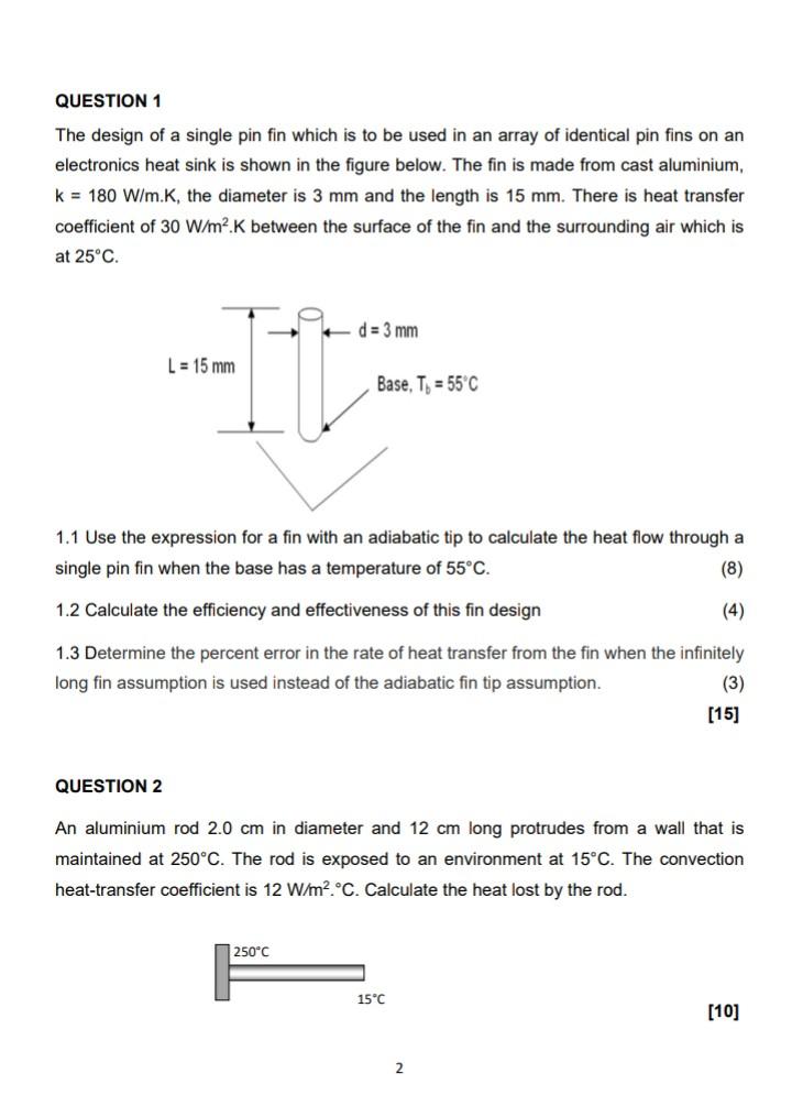 QUESTION 1 The design of a single pin fin which is to | Chegg.com