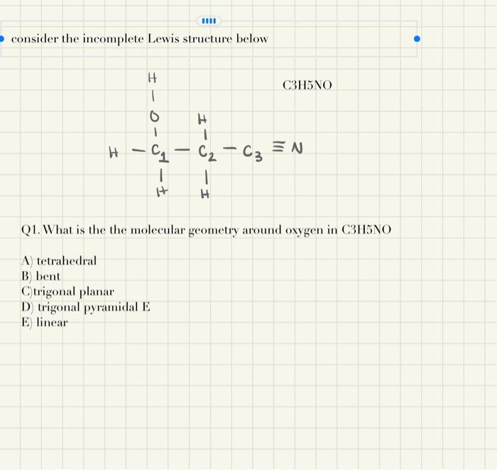 Solved 1111 consider the incomplete Lewis structure below H. | Chegg.com