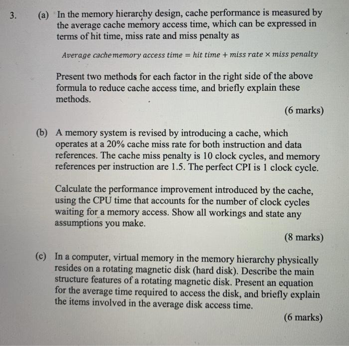Solved 3. (a) In the memory hierarchy design, cache | Chegg.com