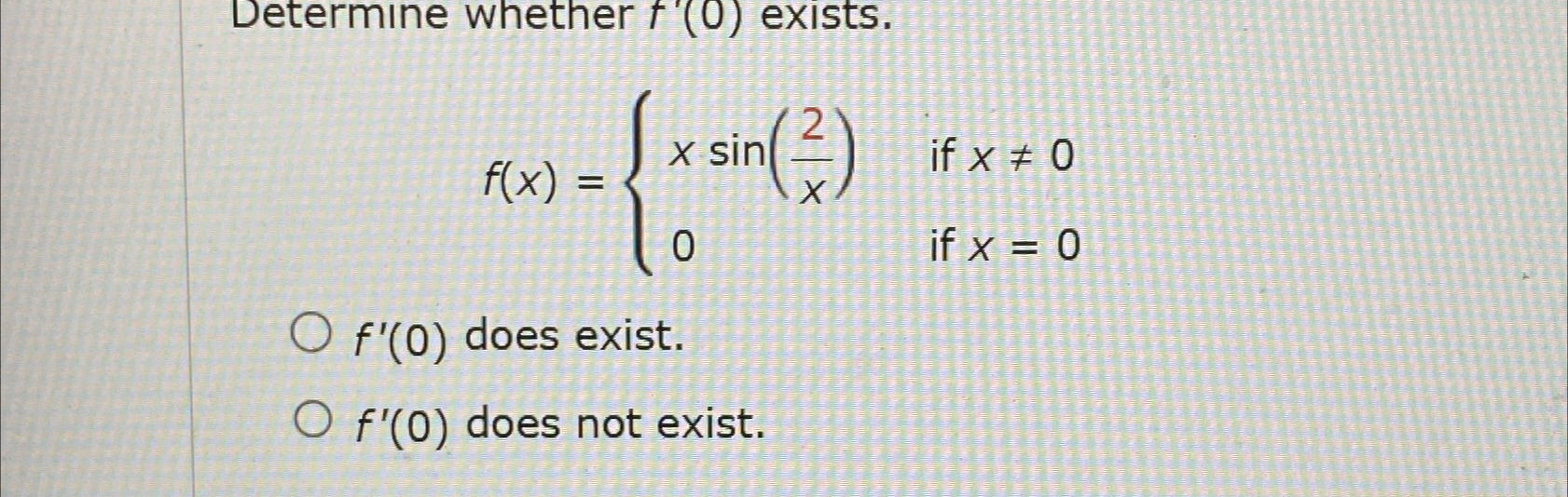 Solved Determine whether f'(0) | Chegg.com