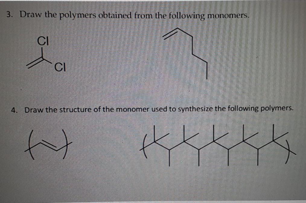 Solved 3. Draw the polymers obtained from the following | Chegg.com