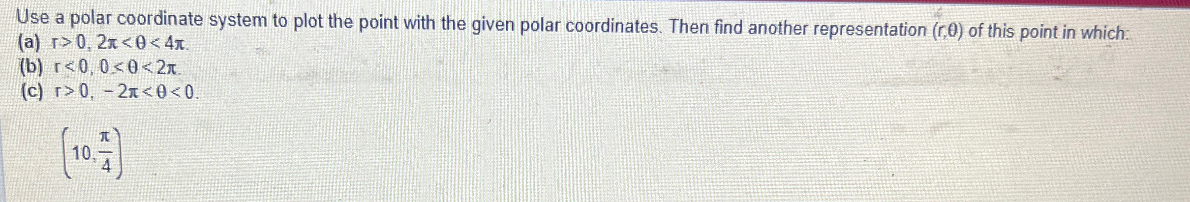 Solved Use a polar coordinate system to plot the point with | Chegg.com