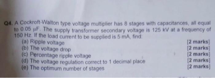 Solved Q4. A Cockroft-Walton type voltage multiplier has 8 | Chegg.com