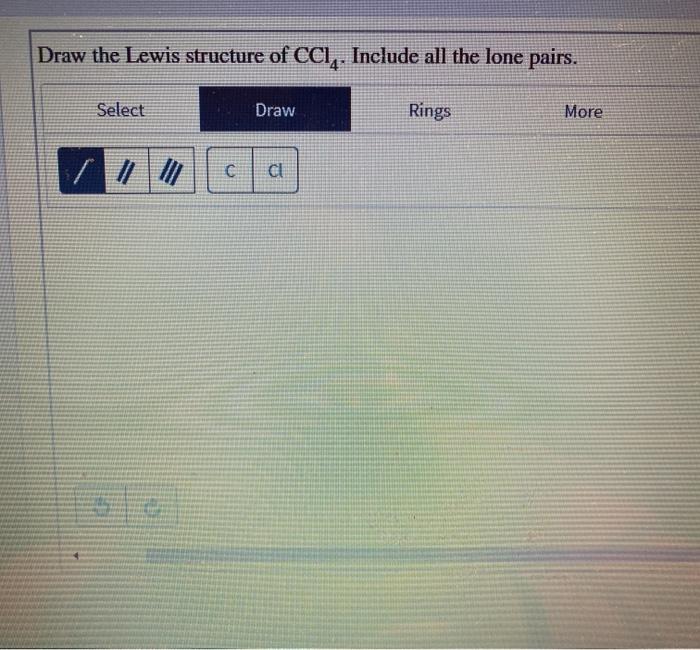 Solved Draw the Lewis structure of CCI.. Include all the | Chegg.com