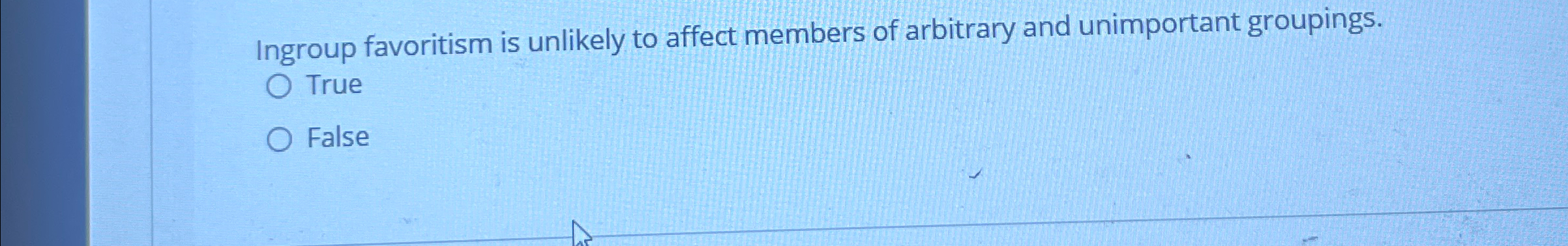 Solved Ingroup favoritism is unlikely to affect members of | Chegg.com