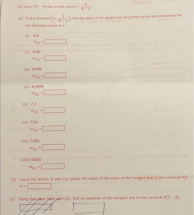 Solved The point P(7,−3) lies on the curve y=6−x3. (a) If Q | Chegg.com