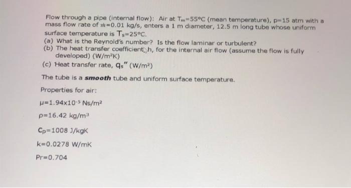 Solved Flow through a pipe (internal flow): Air at 1.-55°C | Chegg.com