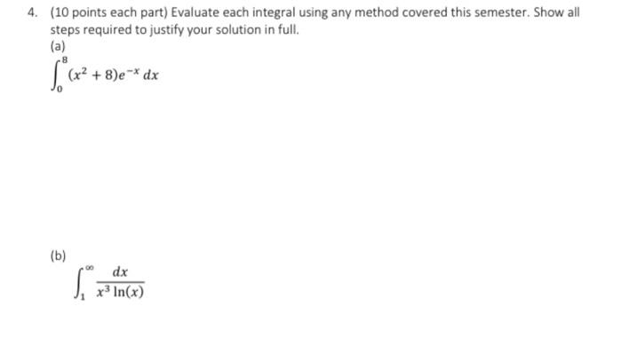 Solved 4. (10 points each part) Evaluate each integral using | Chegg.com